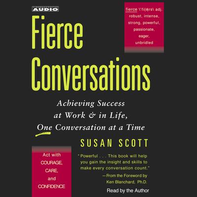 Fierce Conversations Audiobook, written by Susan Craig Scott | Downpour.com
