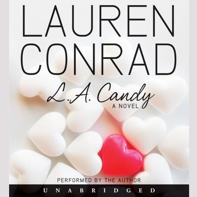 L.A. Candy Audiobook, written by Lauren Conrad | Downpour.com