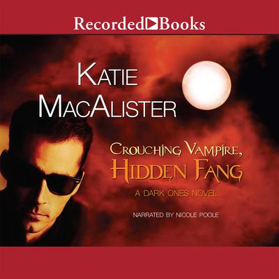 Crouching Vampire, Hidden Fang Audiobook, written by Katie MacAlister | Downpour.com