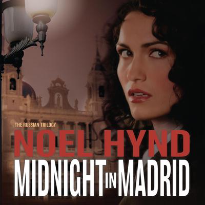Midnight in Madrid Audiobook, written by Noel Hynd | Downpour.com