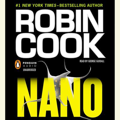 Nano Audiobook, written by Robin Cook | Downpour.com