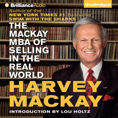 The Mackay MBA of Selling in The Real World Audiobook, written by ...