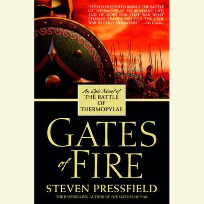 Gates of Fire Audiobook, written by Steven Pressfield | Downpour.com