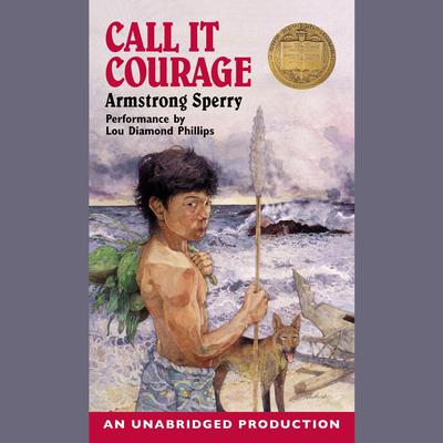 Call it Courage Audiobook, written by Armstrong Sperry | Downpour.com