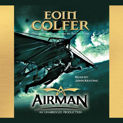 Airman Audiobook, written by Eoin Colfer | Downpour.com