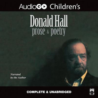 Donald Hall: Prose & Poetry Audiobook, written by Donald Hall ...