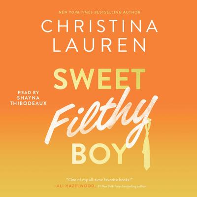Sweet Filthy Boy Audiobook, written by Christina Lauren | Downpour.com