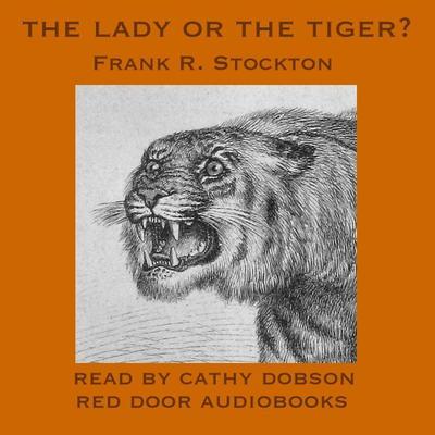 The Lady or the Tiger? Audiobook, written by Frank R. Stockton ...