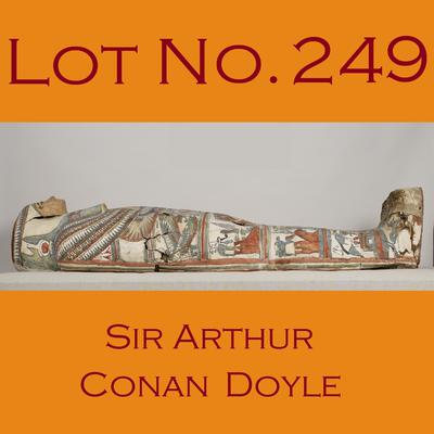 Lot No. 249 Audiobook, written by Arthur Conan Doyle | Downpour.com