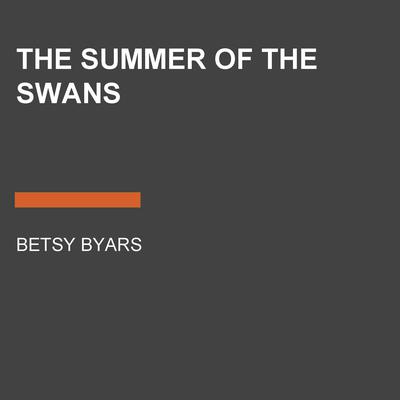 The Summer of the Swans Audiobook, written by Betsy Byars | Downpour.com
