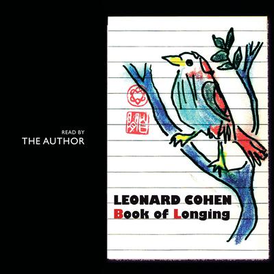 Book of Longing Audiobook, written by Leonard Cohen | Downpour.com