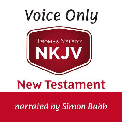 Voice Only Audio Bible - New King James Version, NKJV (Narrated by ...
