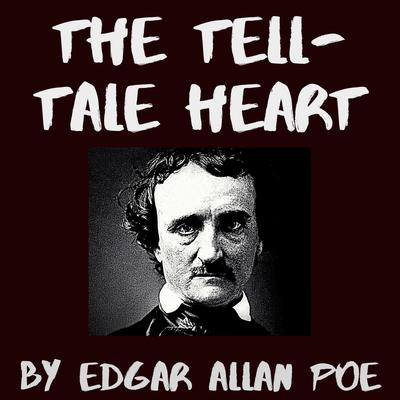 The Tell-Tale Heart Audiobook, written by Edgar Allan Poe | Downpour.com
