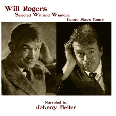 Will Rogers—Selected Wit & Wisdom Audiobook, written by Will Rogers ...