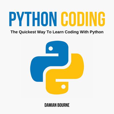 Python Coding - The Quickest Way to Learn Coding With Python Audiobook ...