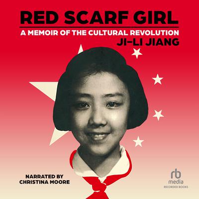 Red Scarf Girl Audiobook, written by Ji-li Jang | Audio Editions