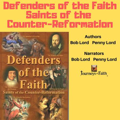 Defenders of the Faith: Saints of the Counter Reformation Audiobook ...