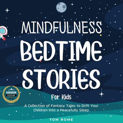 Mindfulness Bedtime Stories for Kids Audiobook, written by Tom Rome ...