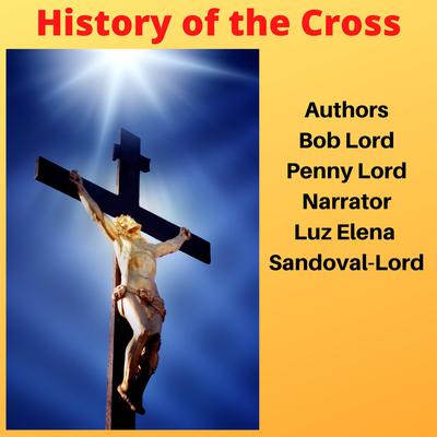 History of the Cross Audiobook, written by Bob Lord | Downpour.com