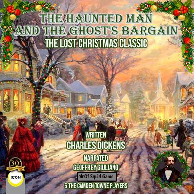 The Haunted Man and the Ghost's Bargain The Lost Christmas Classic by ...