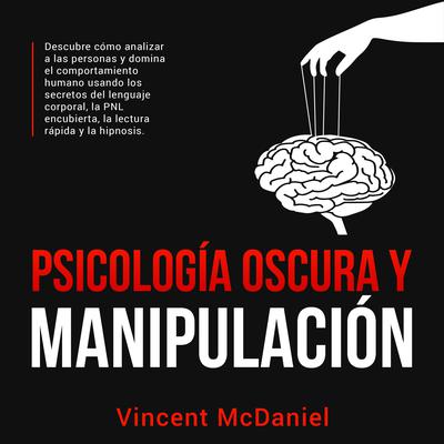 Psicología Oscura y Manipulación: Descubre cómo analizar a las personas ...
