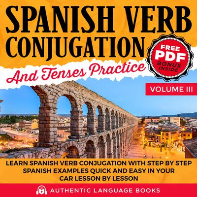 Spanish Verb Conjugation And Tenses Practice Volume III Audiobook ...