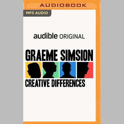 Creative Differences Audiobook, written by Graeme Simsion | Audio Editions