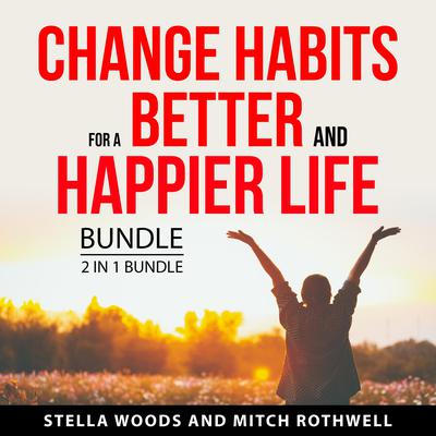 Change Habits for a Better and Happier Life Bundle, 2 in 1 Bundle ...