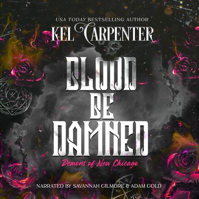 Blood be Damned Audiobook, written by Kel Carpenter | Downpour.com
