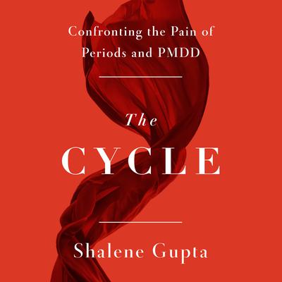 The Cycle Audiobook, written by Shalene Gupta | Downpour.com