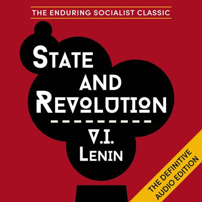 State and Revolution Audiobook, written by Vladimir Ilich Lenin ...