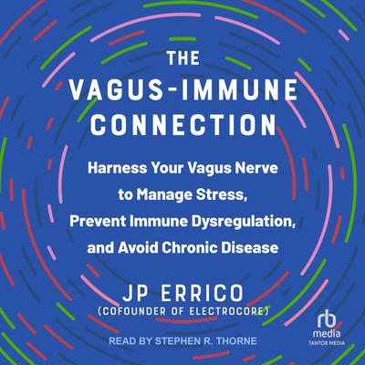The Vagus-Immune Connection Audiobook, written by JP Errico | Audio ...