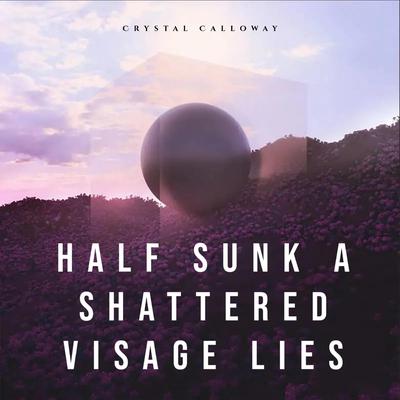 Half Sunk A Shattered Visage Lies Audiobook, written by Crystal ...