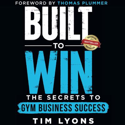 Built to Win Audiobook, written by Tim Lyons | Downpour.com